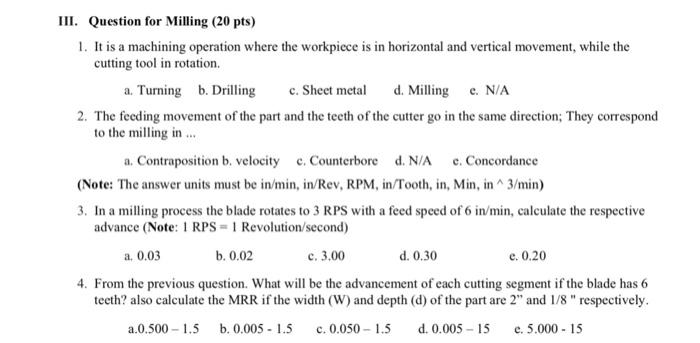 Solved III. Question for Milling (20 pts) 1. It is a | Chegg.com