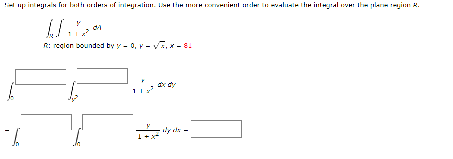 Solved Set up integrals for both orders of integration. Use | Chegg.com