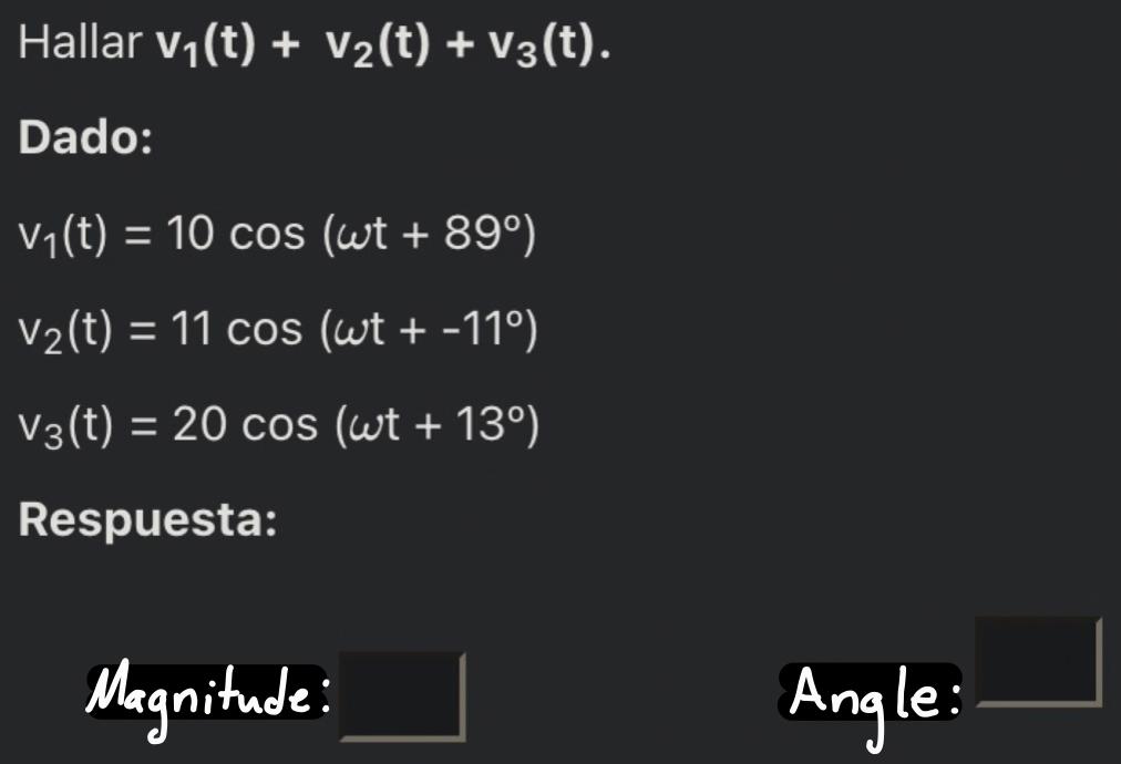 Solved Find V1(t) + V2(t) + V3(t) Given V1(t) = 10 cos(wt + | Chegg.com