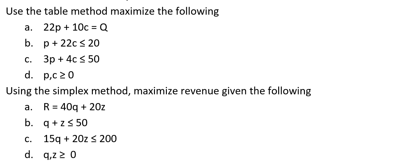 Solved Use the table method maximize the following 22p+ 10c | Chegg.com
