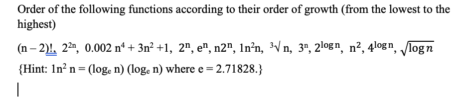 Solved Order of the following functions according to their | Chegg.com