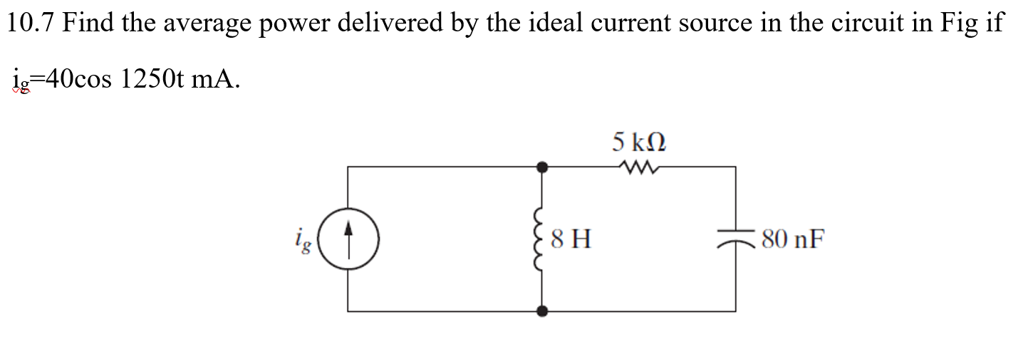 Solved 10.7 ﻿Find the average power delivered by the ideal | Chegg.com
