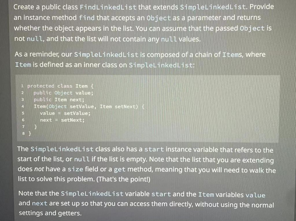 Solved Create a public class FindLinkedList that extends | Chegg.com