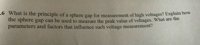 Solved What is the principle of a sphere gap for measurement | Chegg.com
