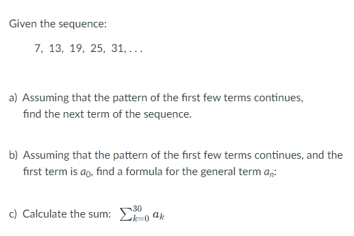 Solved Given the sequence:7,13,19,25,31,dotsa) ﻿Assuming | Chegg.com