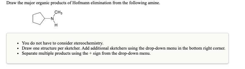 Solved Draw the major organic products of Hofmann | Chegg.com
