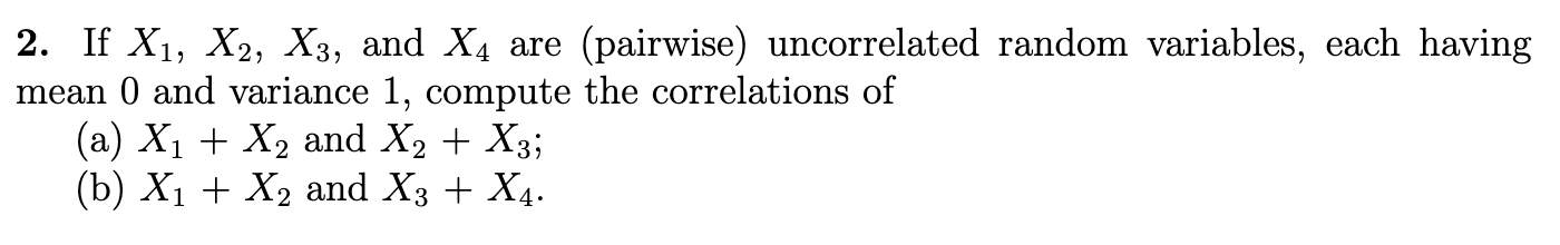 Solved If x1,x2,x3, ﻿and x4 ﻿are (pairwise) ﻿uncorrelated | Chegg.com