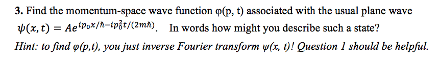 Solved 3 Find The Momentum Space Wave Function O P T