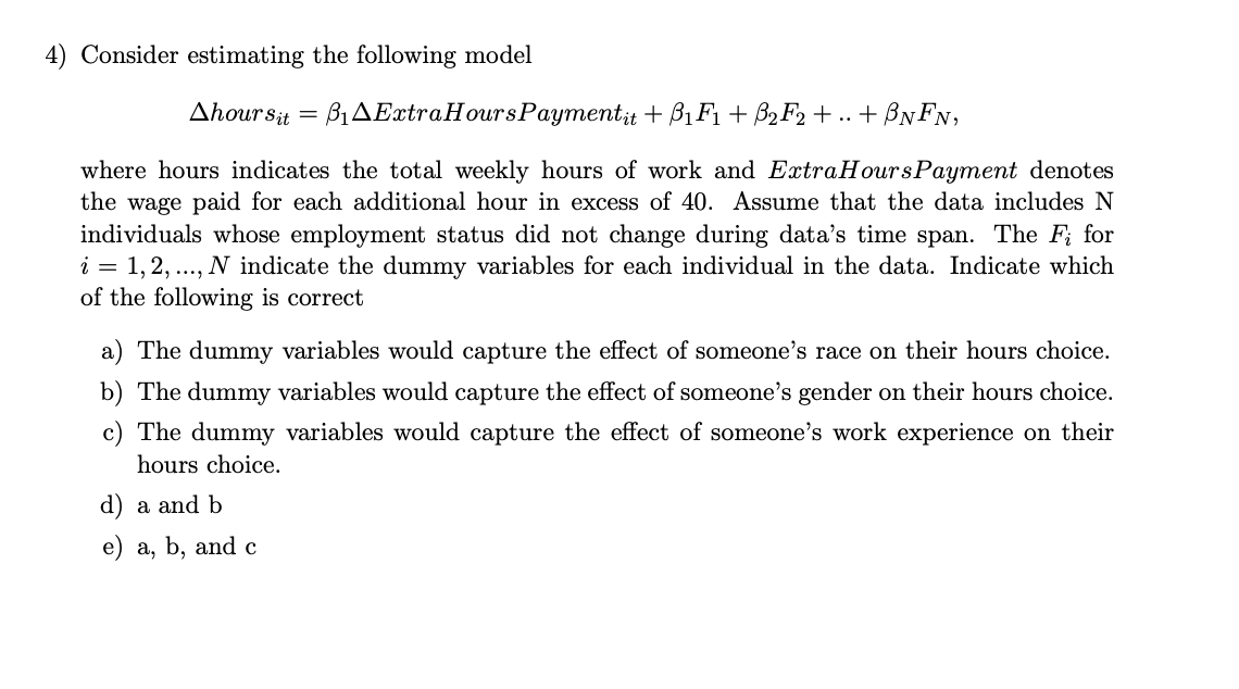 Solved 4) Consider estimating the following model Δ hours | Chegg.com