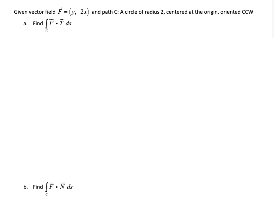 Solved Given vector field F= y,−2x and path C: A circle of | Chegg.com