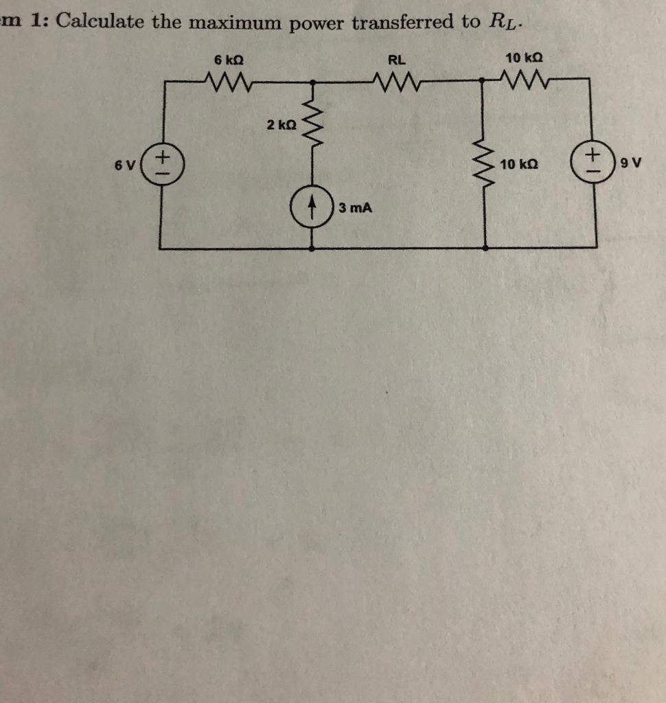 Solved m 1: Calculate the maximum power transferred to RL- | Chegg.com