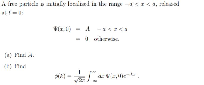Solved A free particle is initially localized in the range | Chegg.com