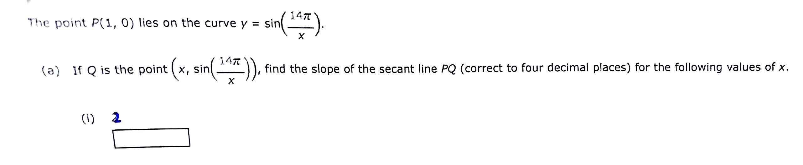 Solved The point P(1,0) lies on the curve y=sin(x14π). (a) | Chegg.com
