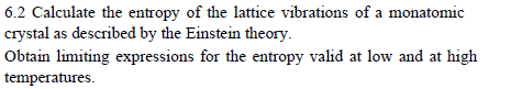 Solved 6.2 Calculate the entropy of the lattice vibrations | Chegg.com