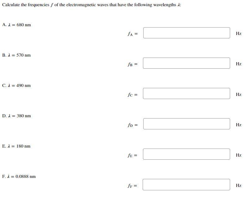Solved Calculate the frequencies of the electromagnetic | Chegg.com