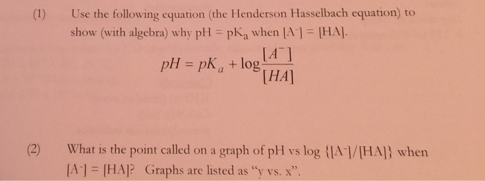 Solved Use the following equation (the Henderson Hasselbach | Chegg.com