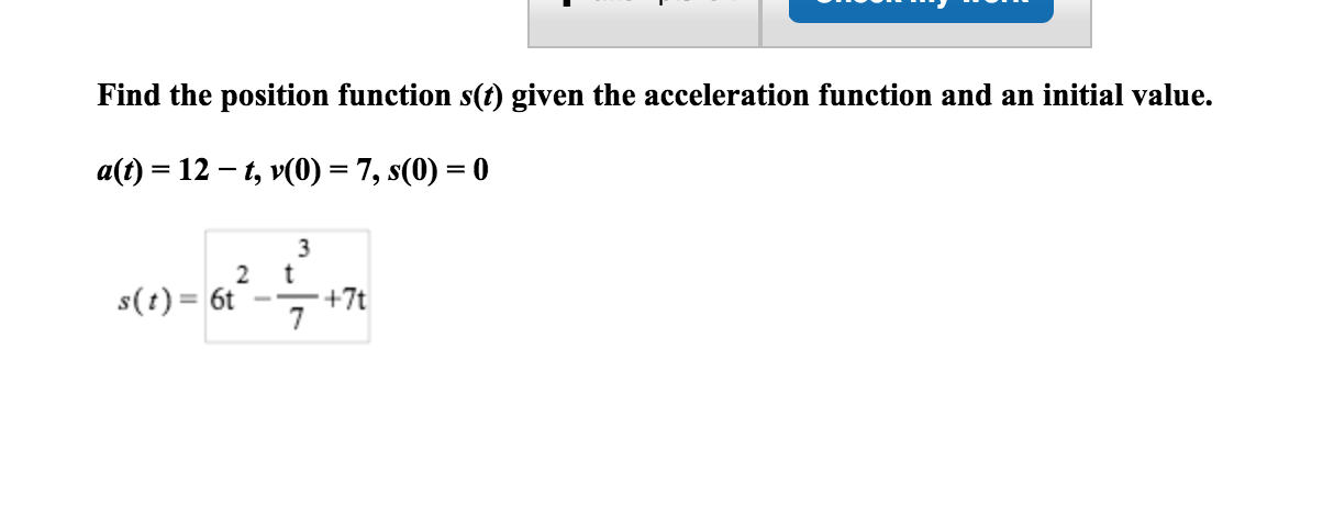 Solved Find the position function s(t) given the | Chegg.com Solved Find the position function s(t) given the | Chegg.com