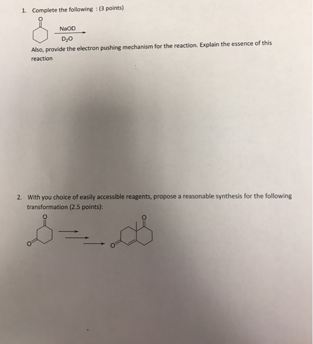 Solved 1. Complete the following : (3 points) NaOD D20 Also, | Chegg.com