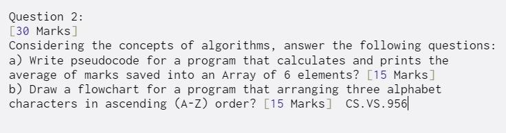 Solved Question 2: [30 Marks] Considering the concepts of | Chegg.com