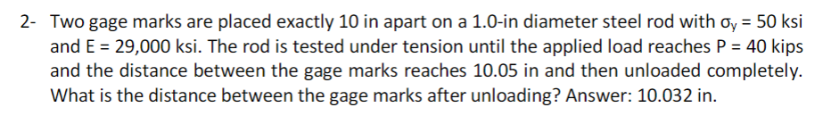Solved 2- ﻿Two gage marks are placed exactly 10 ﻿in apart on | Chegg.com
