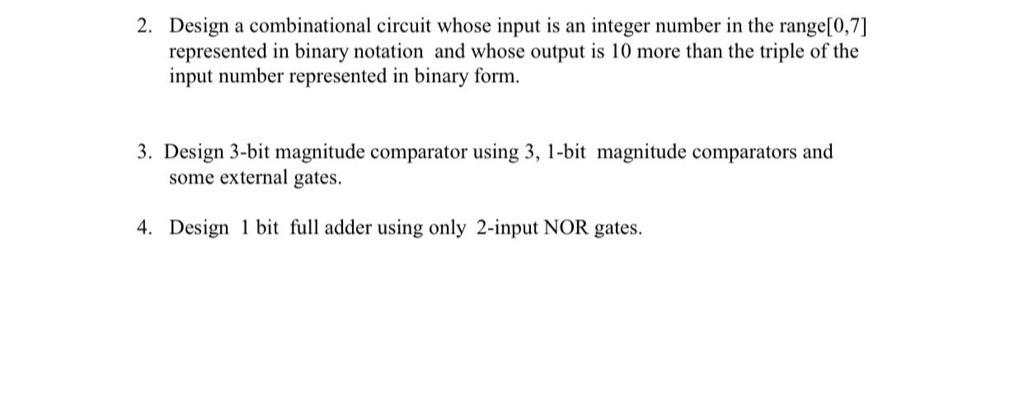 Solved 2. Design a combinational circuit whose input is an | Chegg.com