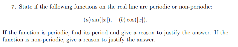 Solved 7. State if the following functions on the real line | Chegg.com