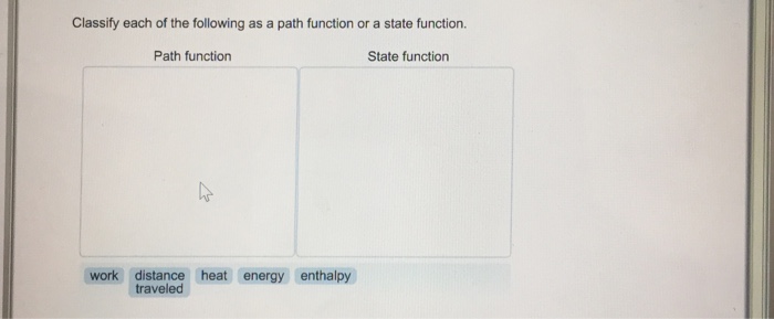 Solved Classify each of the following as a path function or | Chegg.com