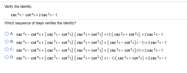 Solved Verify the identity. csc 4x-cot 4x=2 csc2x-1 Which | Chegg.com