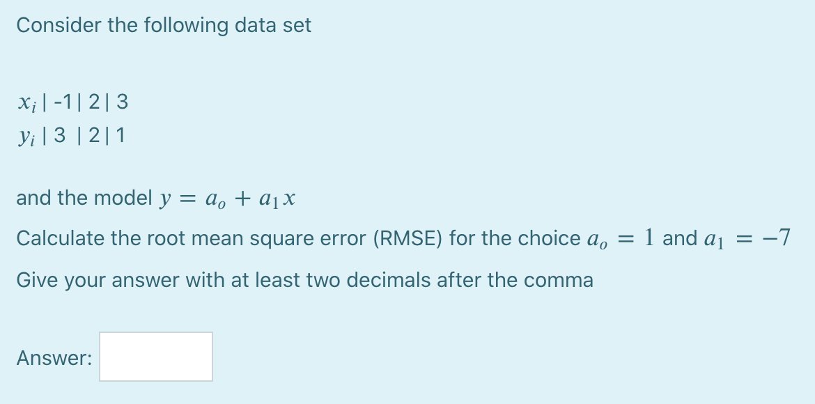 Solved Consider the following data set Xi|-1|2|3 Yi | 3 |21 | Chegg.com Solved Consider the following data set Xi|-1|2|3 Yi | 3 |21 | Chegg.com