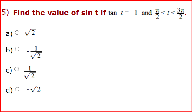 Solved 5) Find the value of sint if tant=1 and 2π | Chegg.com