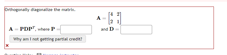 Solved Orthogonally diagonalize the matrix. A=[4221] A=PDPT, | Chegg.com