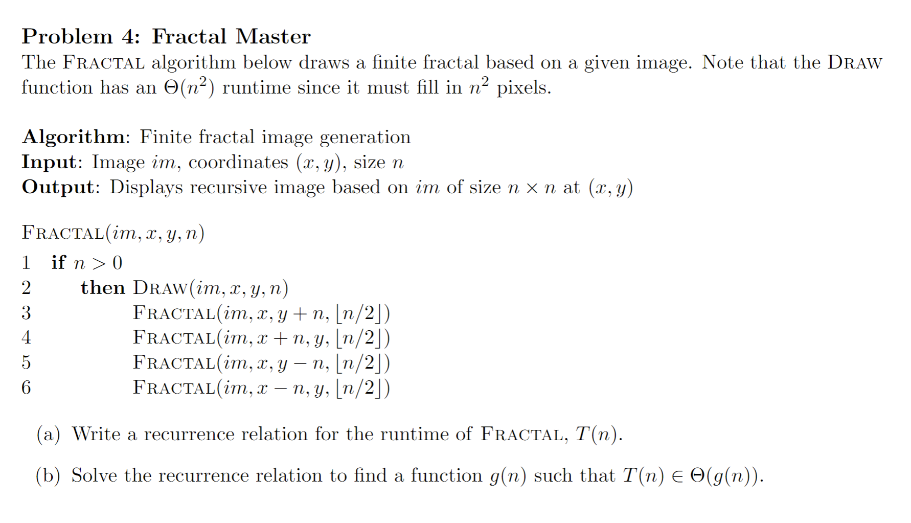 Solved Problem 4 Fractal Master The Fractal Algorithm Below 