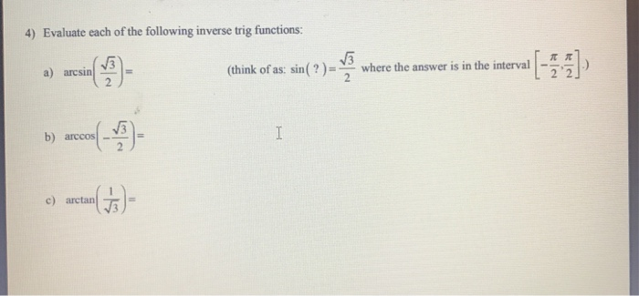 Solved 4) Evaluate each of the following inverse trig | Chegg.com