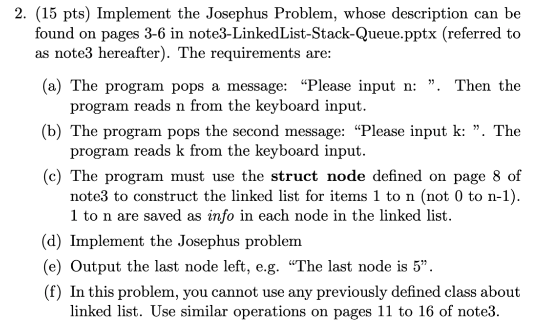 Solved 2. (15 pts) Implement the Josephus Problem, whose | Chegg.com
