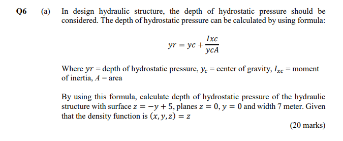Solved Q6 (a) In design hydraulic structure, the depth of | Chegg.com