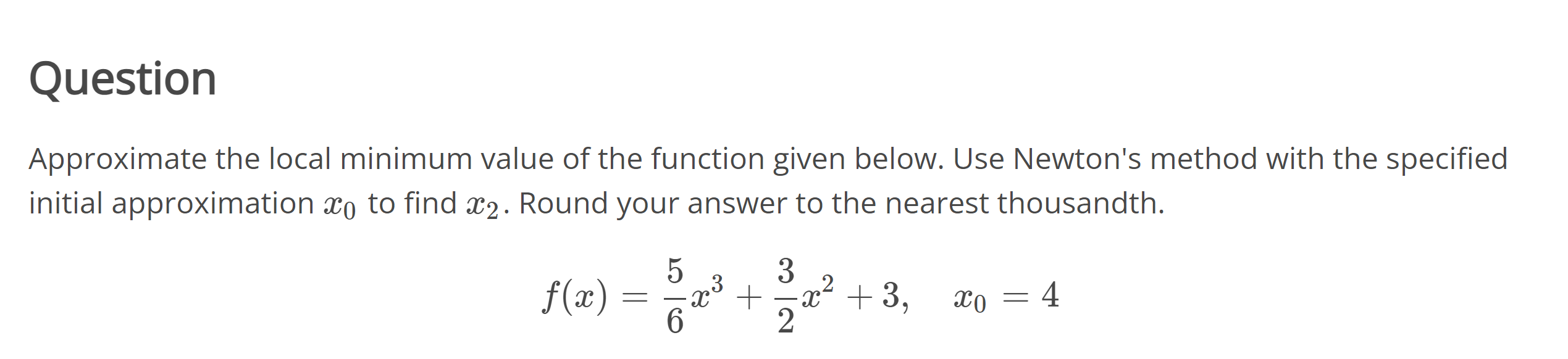 Solved Approximate the local minimum value of the function | Chegg.com