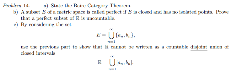 Solved Problem 14. a) State the Baire Category Theorem. b) A | Chegg.com