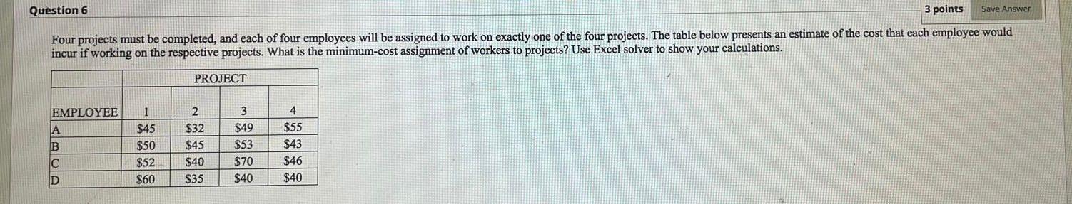 Solved Four projects must be completed, and each of four | Chegg.com