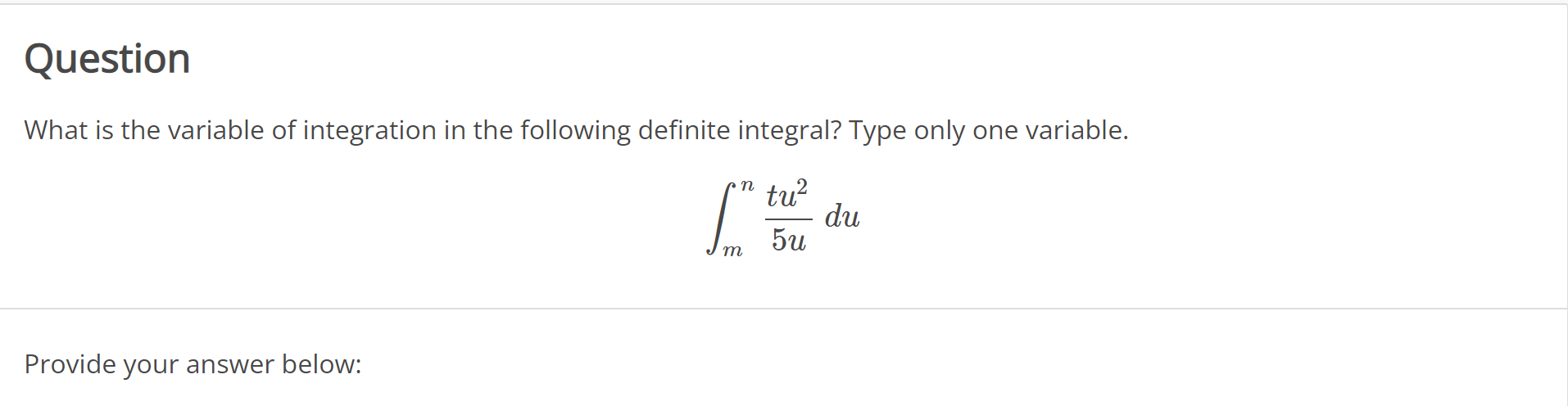 Solved QuestionWhat is the variable of integration in the | Chegg.com