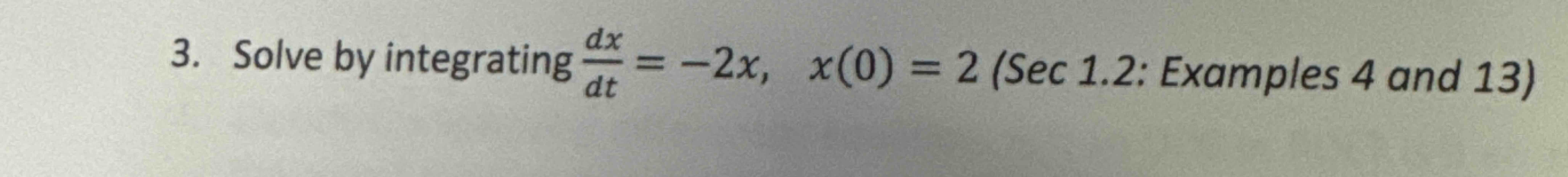 Solved Solve by integrating : Examples 4 ﻿and 13) | Chegg.com