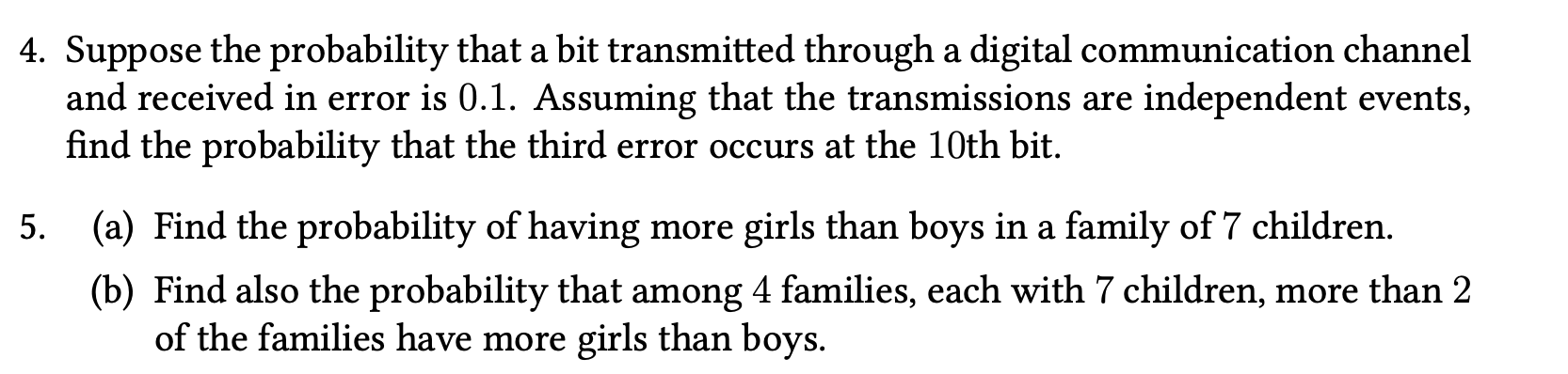 Solved 4. Suppose the probability that a bit transmitted | Chegg.com