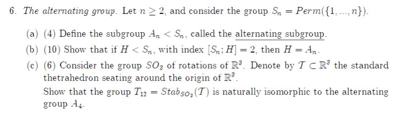 Solved 6. The alternating group. Let n > 2, and consider the | Chegg.com