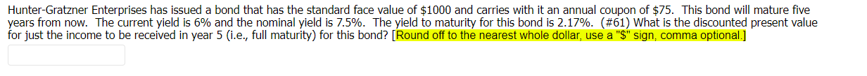 Solved Hunter-Gratzner Enterprises has issued a bond that | Chegg.com