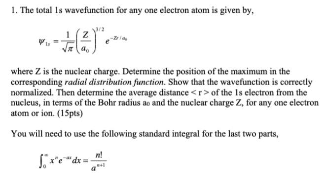 Solved 1 The Total 1s Wavefunction For Any One Electron