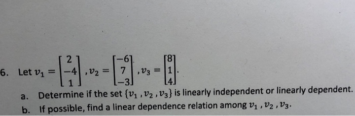 Solved 4 a. Determine if the set(v1,½,1) is linearly | Chegg.com