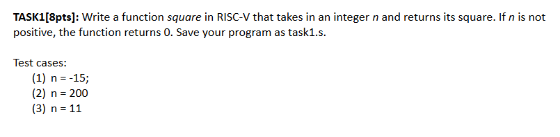 Solved by an EXPERT TASK1[8pts]: Write a function square in RISC-V that | Chegg.com