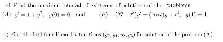 Solved a) Find the maximal interval of existence of | Chegg.com