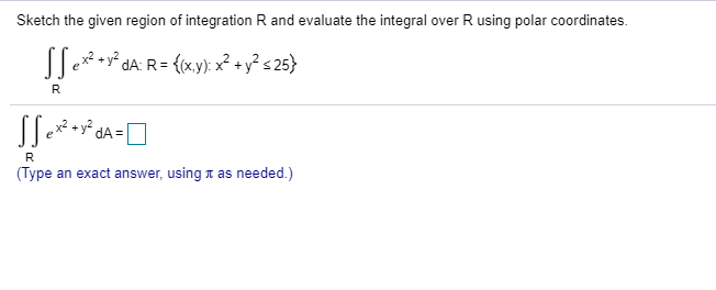 Solved Sketch the given region of integration R and evaluate | Chegg.com