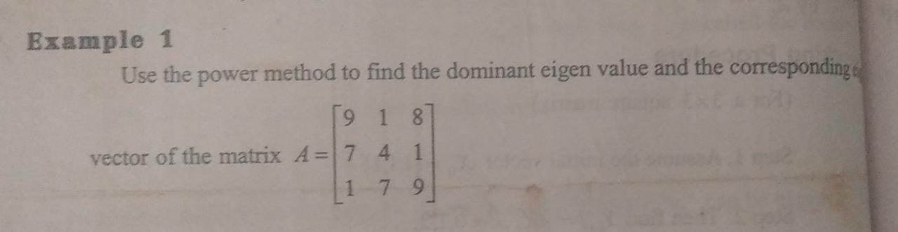 Solved Example 1 Use the power method to find the dominant | Chegg.com