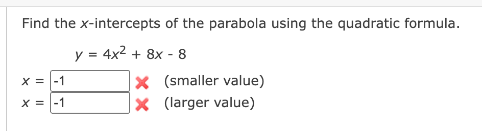 Solved Find the x-intercepts of the parabola using the | Chegg.com